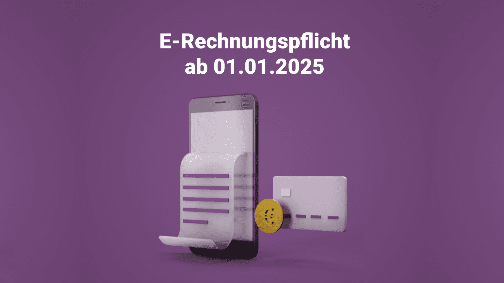 E-Rechnungspflicht: Das sollten Unternehmen jetzt wissen